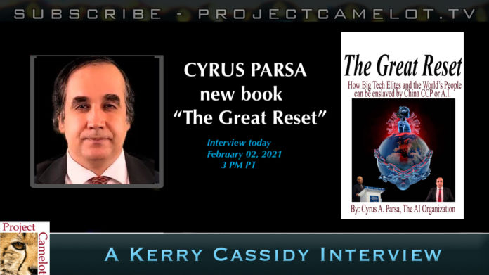 CYRUS PARSA: NEW BOOK “THE GREAT RESET” INTERVIEW | PROJECT CAMELOT
