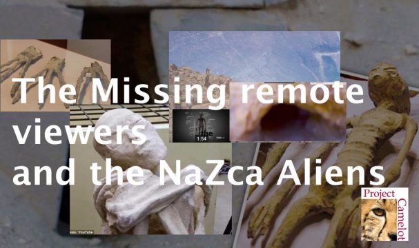 UPDATED: THE REMOTE VIEWERS & THE NAZCA ALIENS | PROJECT CAMELOT