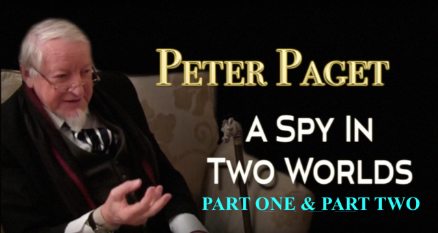 PETER PAGET : A SPY IN TWO WORLDS – PART ONE & PART TWO – JUST RELEASED ...