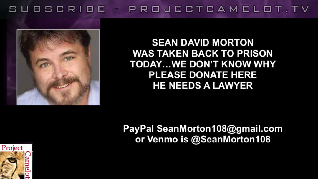 SEAN DAVID MORTON: UPDATES AND EMERGENCY REQUEST | PROJECT CAMELOT
