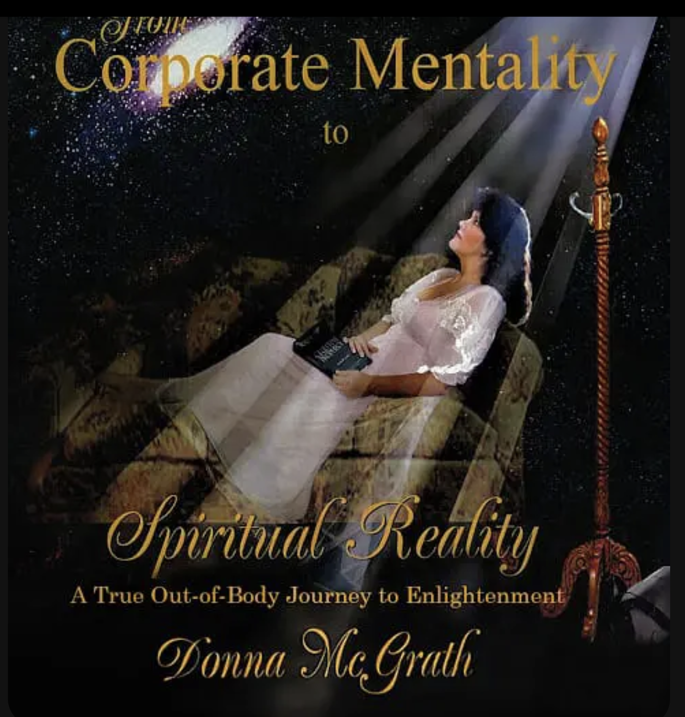 DONNA MCGRATH: CORPORATE MENTALITY TO SPIRITUAL REALITY | PROJECT CAMELOT